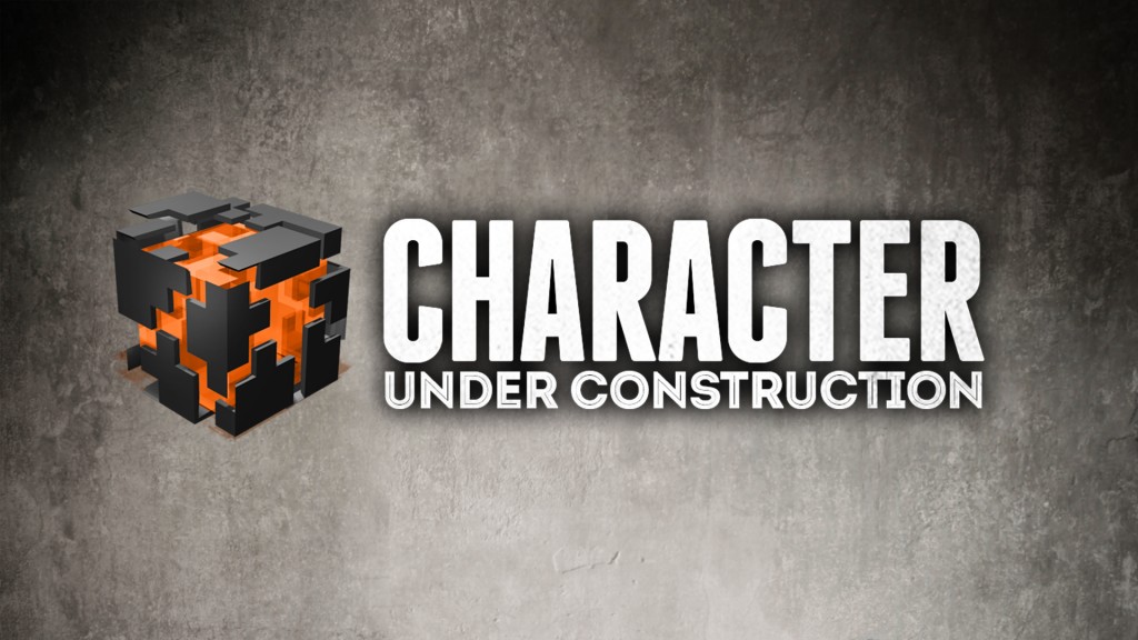 Character under Construction Series | Mesa Church